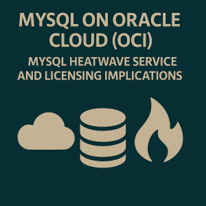Oracle MySQL Licensing and Support: A Complete Advisory Guide