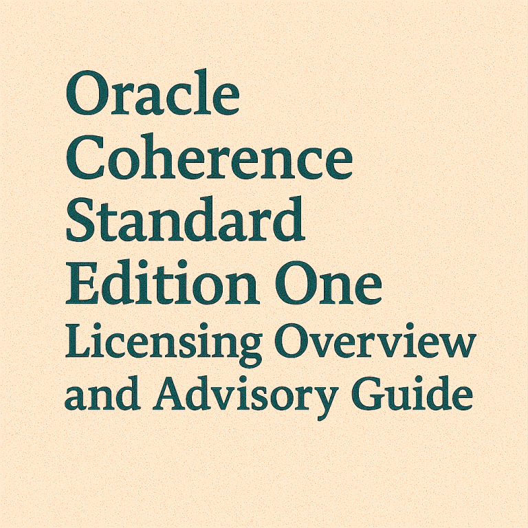 Oracle Coherence Standard Edition One Licensing Overview and Advisory Guide