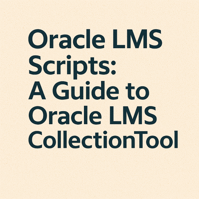 Oracle LMS Scripts: A Guide to Oracle LMSCollectionTool