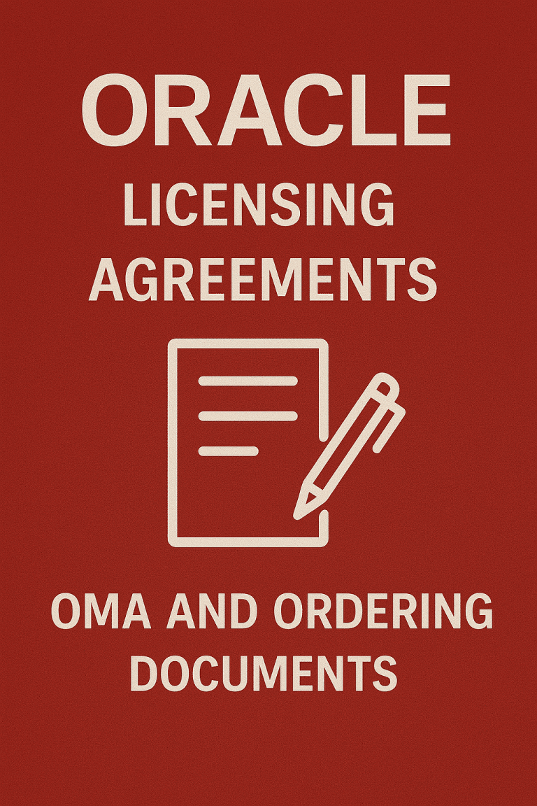 Oracle Licensing Agreements: OMA and Ordering Documents