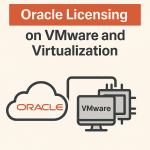 Oracle Licensing on VMware and Virtualization