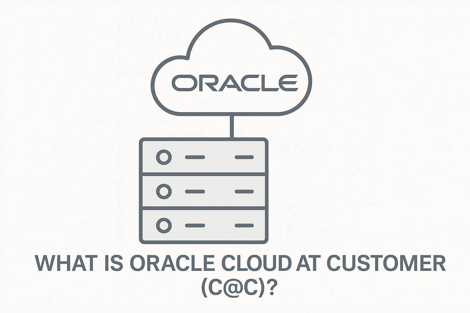 Oracle Cloud at Customer: On-Premise Cloud for Oracle Workloads and ...